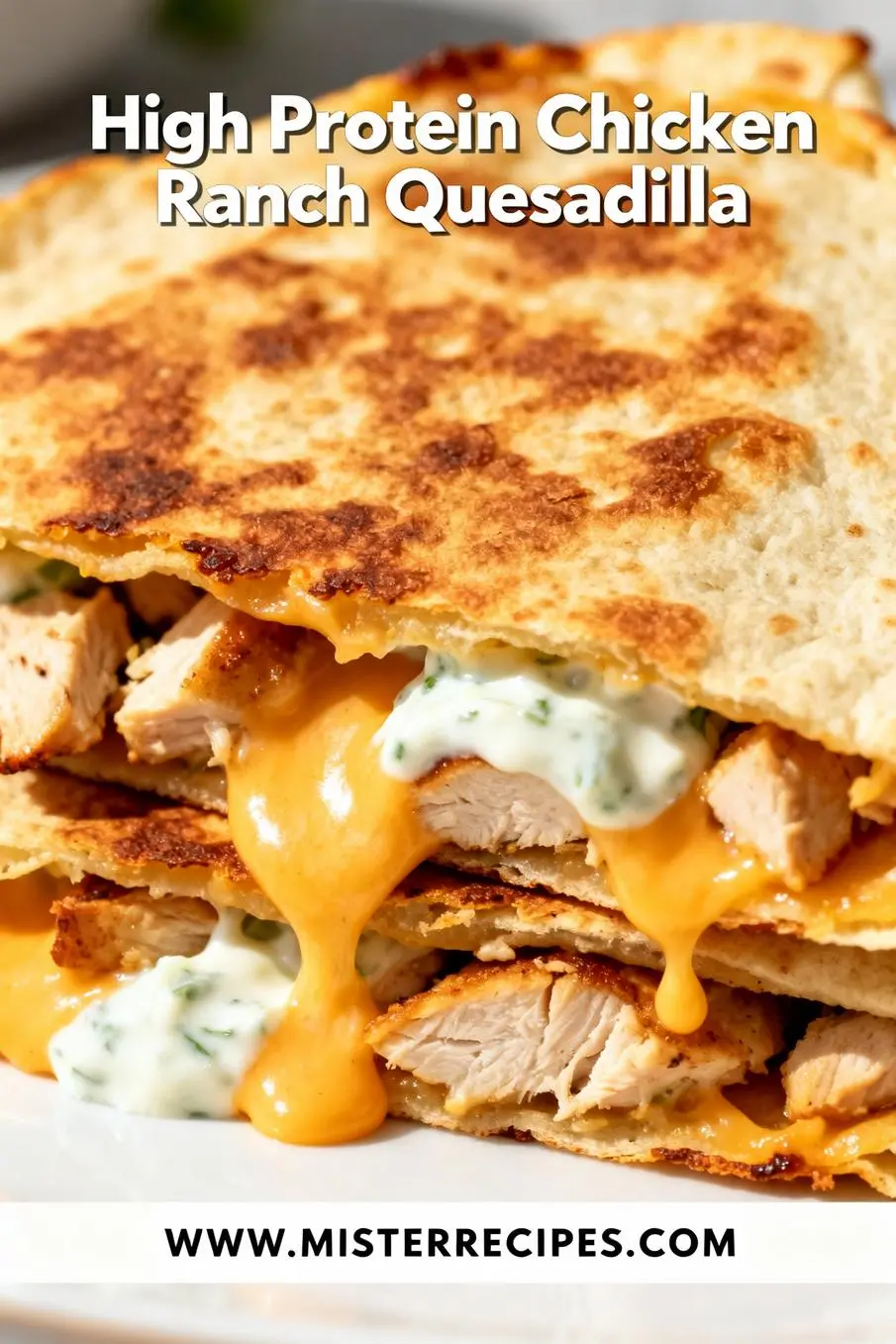 High-Protein Chicken Ranch Quesadilla: Quick & Crispy Dinner! - Mr. Recipes